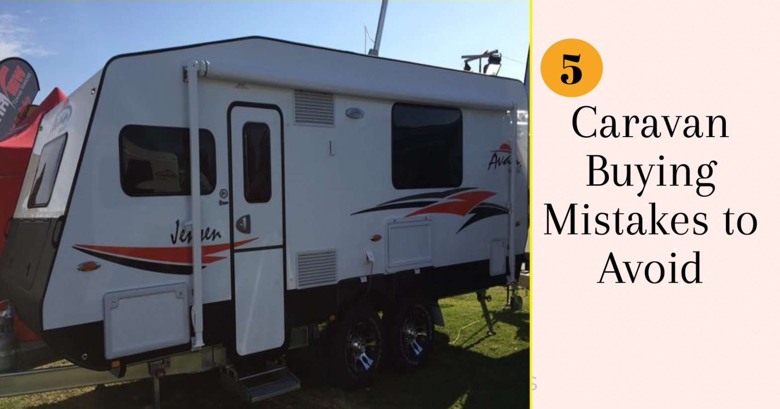 5 Caravan Buying Mistakes to Avoid - RV Central